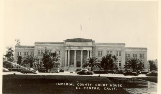 Imperial County Courthouse Marks 100 Years of Service and History ...